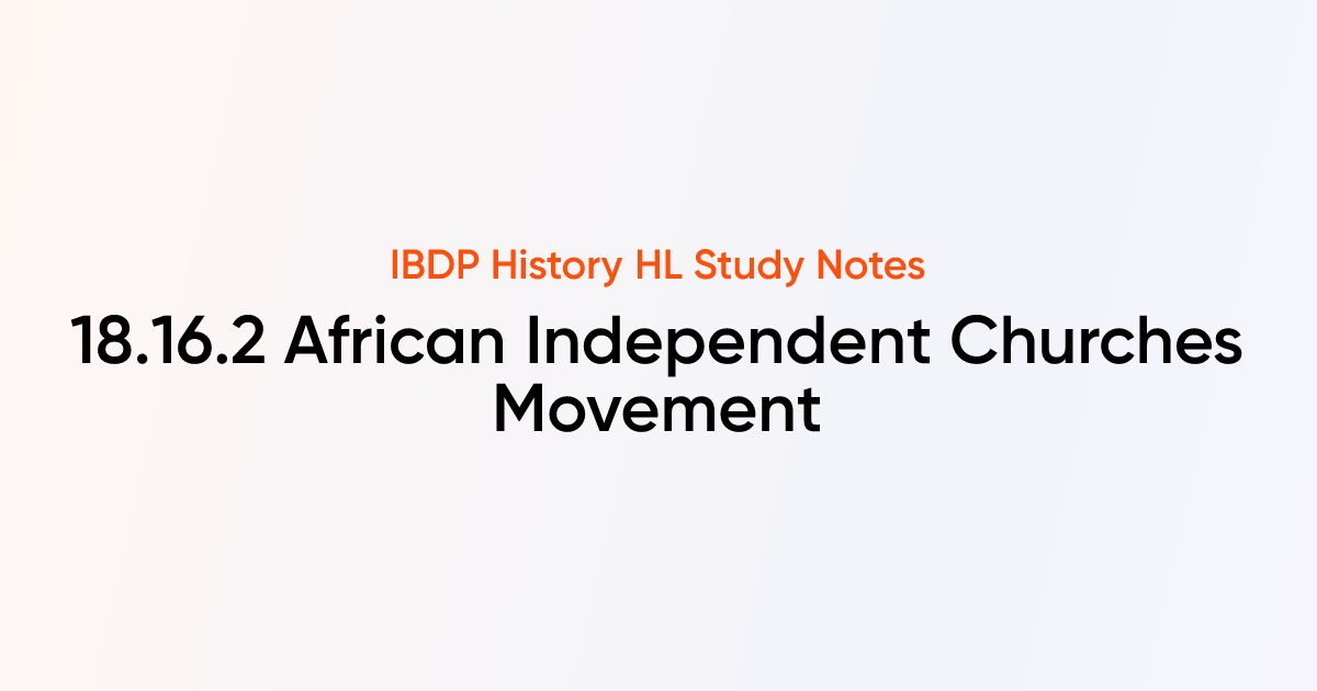African Independent Churches Movement (18.16.2) | IB History HL ...