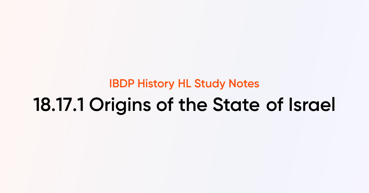 Origins of the State of Israel (18.17.1) | IB History HL | TutorChase