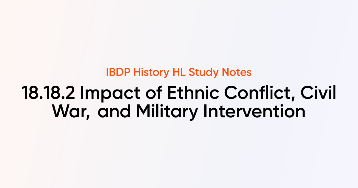 Impact of Ethnic Conflict, Civil War, and Military Intervention (18.18. ...