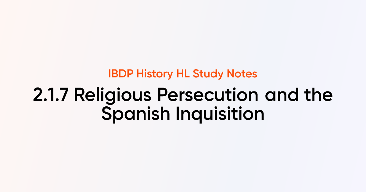 Religious Persecution and the Spanish Inquisition (2.1.7) | IB History ...