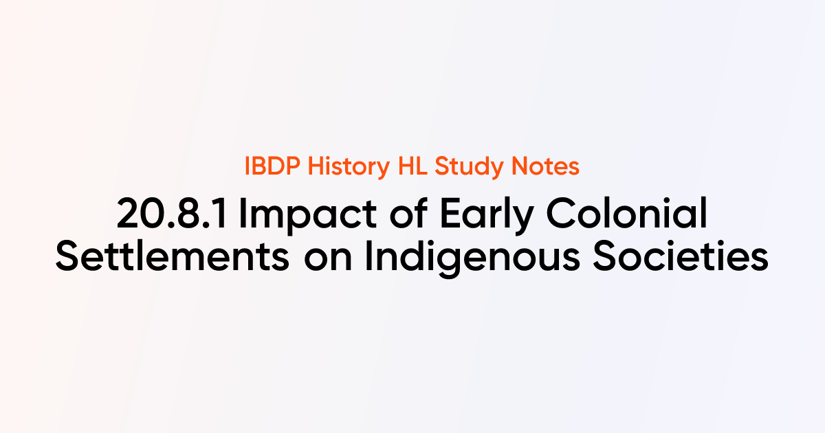 Impact of Early Colonial Settlements on Indigenous Societies (20.8.1 ...