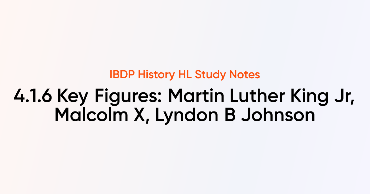 Key Figures: Martin Luther King Jr, Malcolm X, Lyndon B Johnson (4.1.6 ...