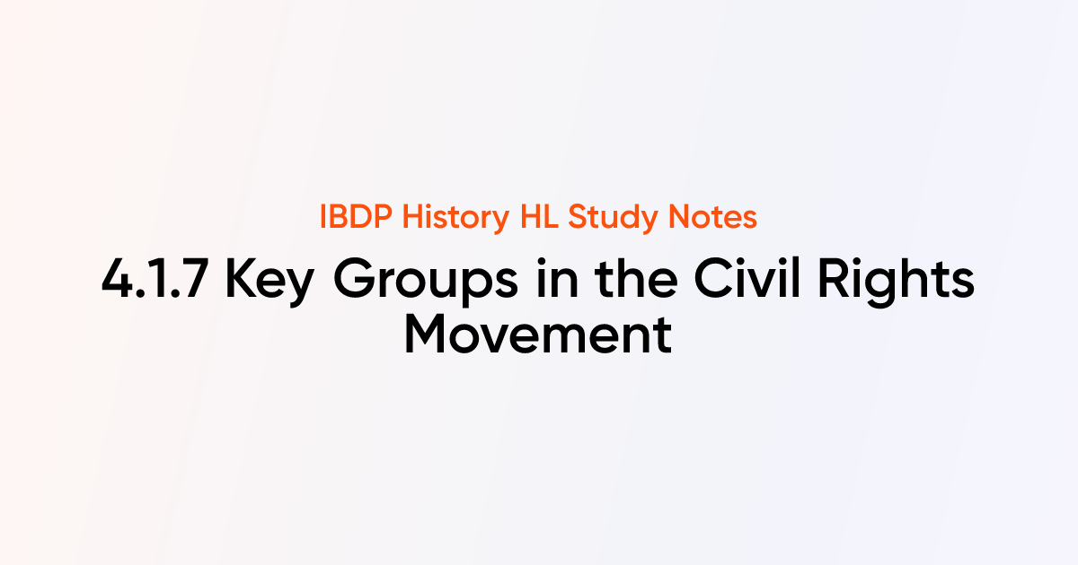 Key Groups in the Civil Rights Movement (4.1.7) | IB History HL ...