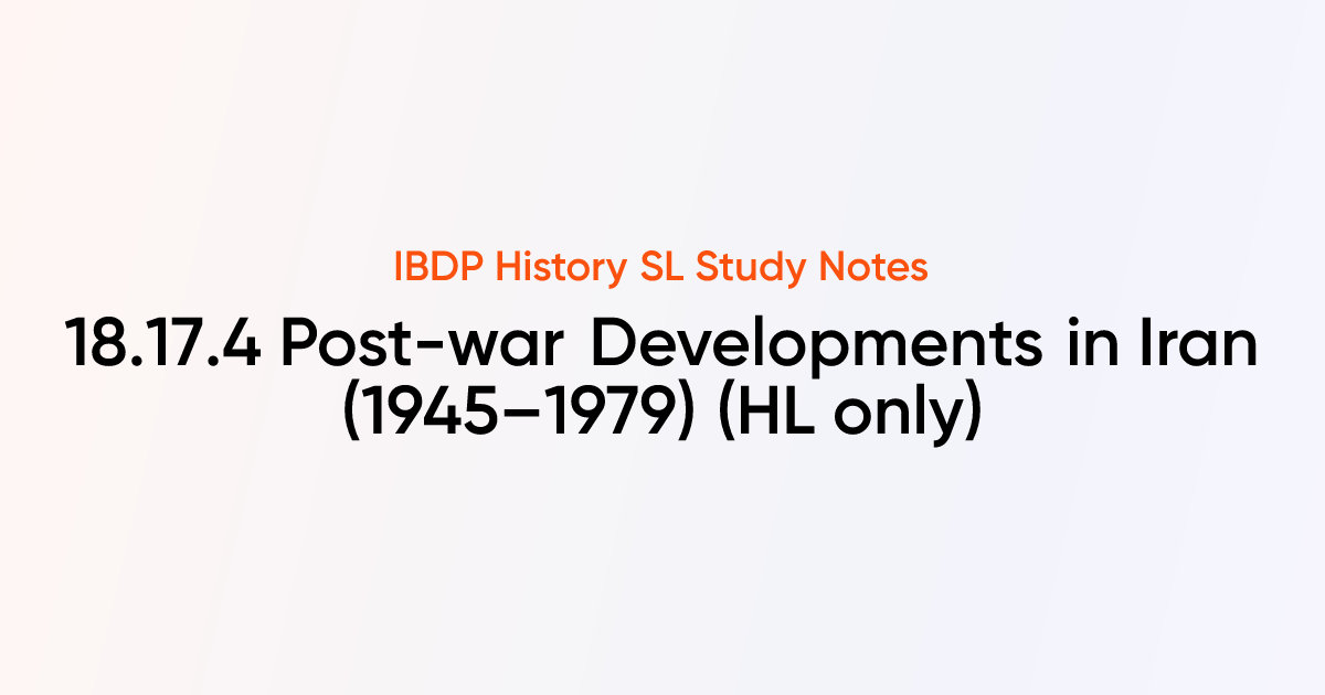 Post-war Developments in Iran (1945–1979) (18.17.4) | IB History SL ...