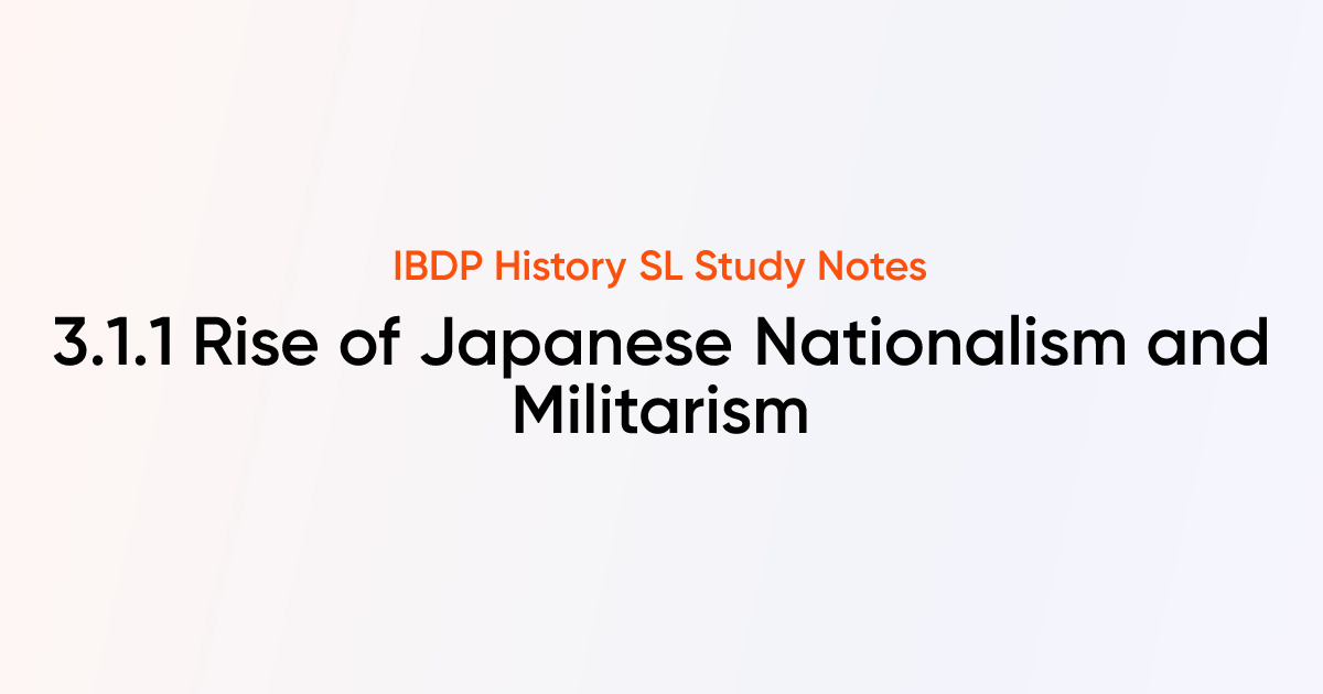 Rise of Japanese Nationalism and Militarism (3.1.1) | IB History SL ...