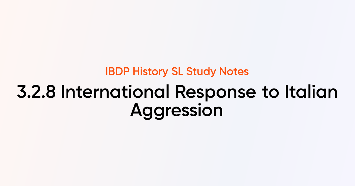 International Response to Italian Aggression (3.2.8) | IB History SL ...