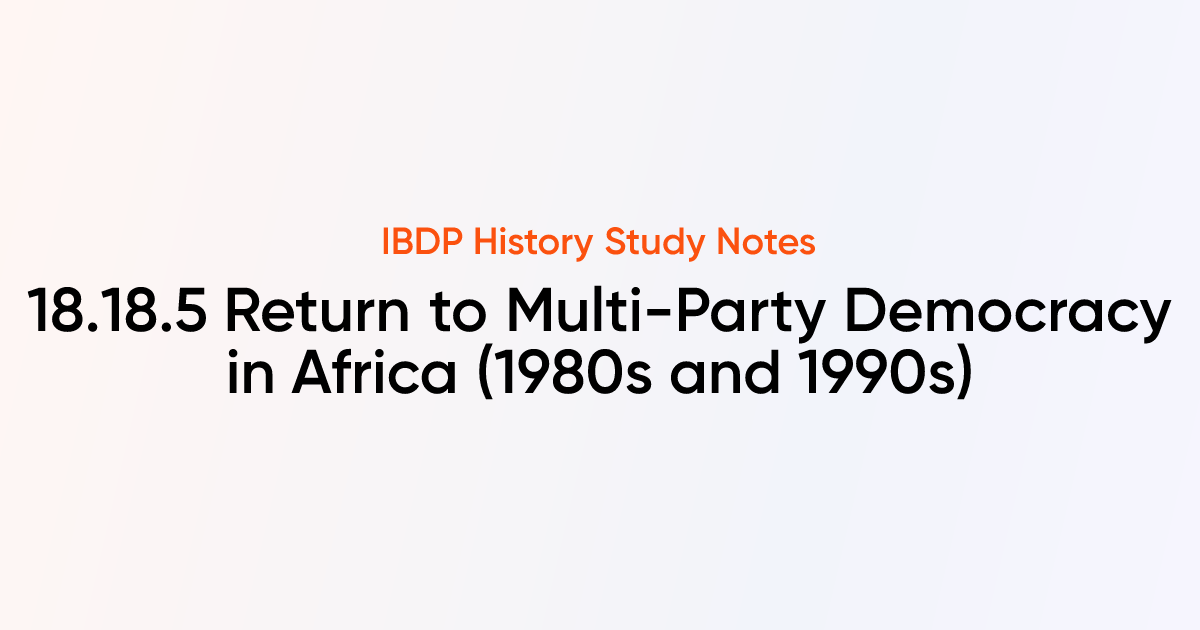 Return to Multi-Party Democracy in Africa (1980s and 1990s) (18.18.5 ...