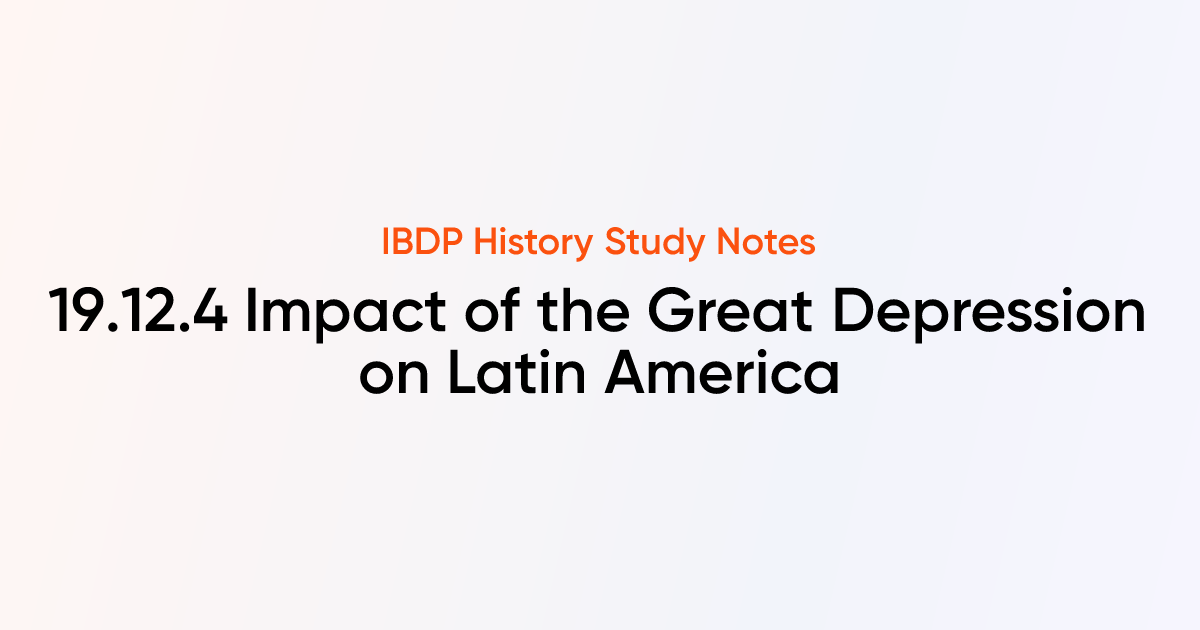 Impact of the Great Depression on Latin America (19.12.4) | IB History ...
