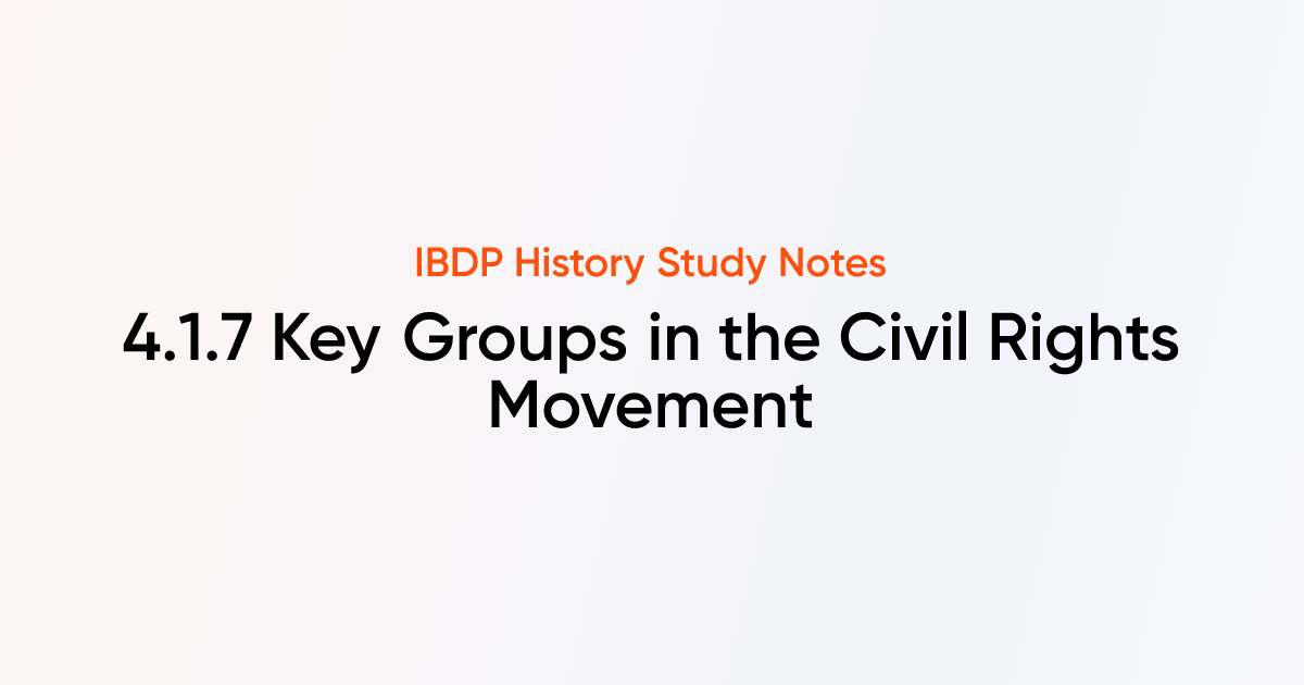 Key Groups in the Civil Rights Movement (4.1.7) | IB History | TutorChase