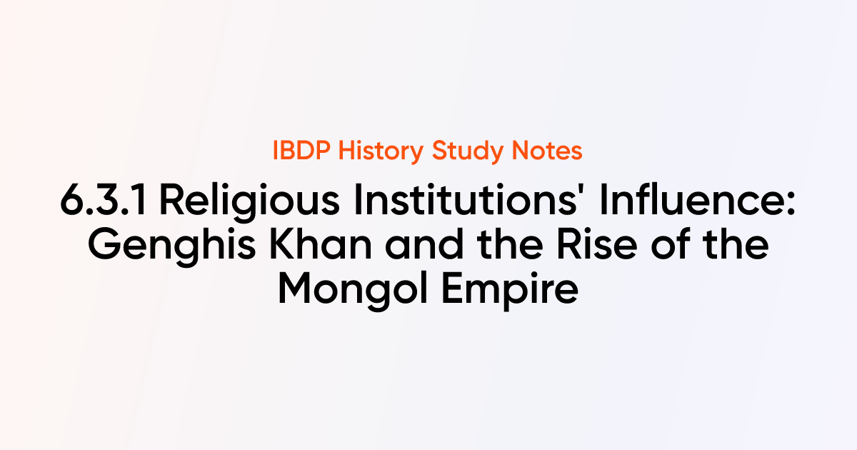 Religious Institutions' Influence: Genghis Khan and the Rise of the ...