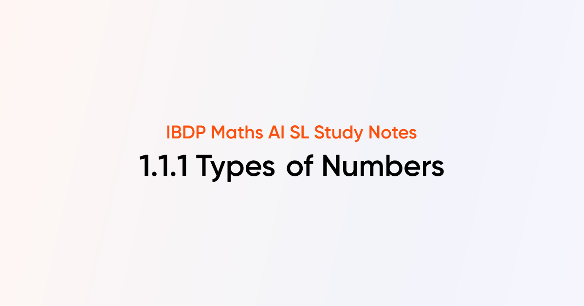 Types of Numbers (1.1.1) | IB DP Maths AI SL | TutorChase