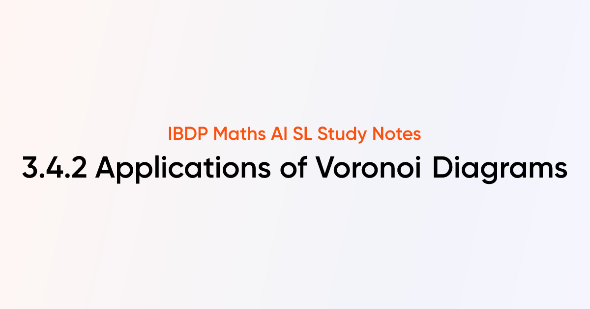 Applications Of Voronoi Diagrams 342 Ib Dp Maths Ai Sl Tutorchase