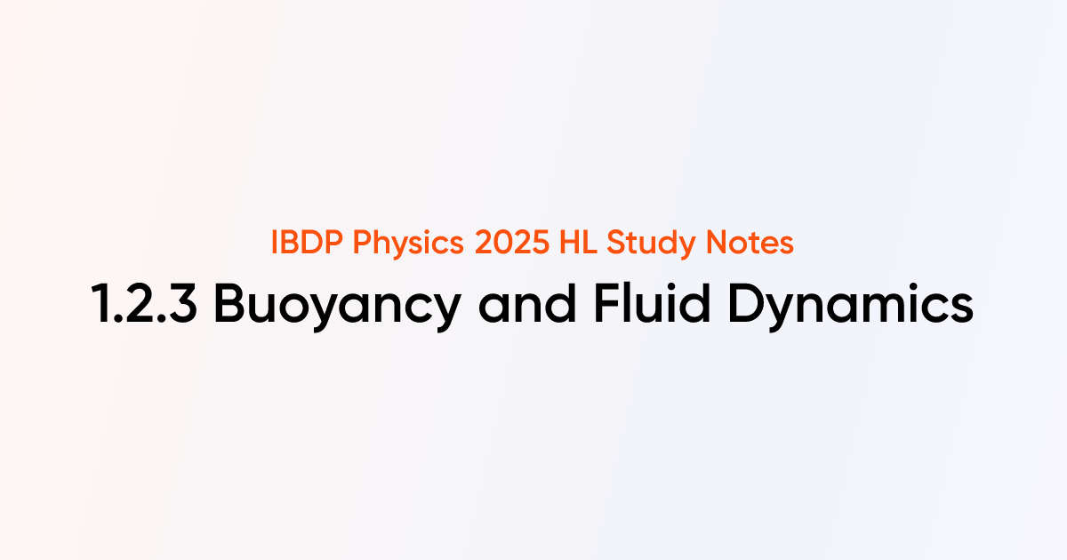 Buoyancy and Fluid Dynamics (1.2.3) | IB DP Physics 2025 HL Notes ...