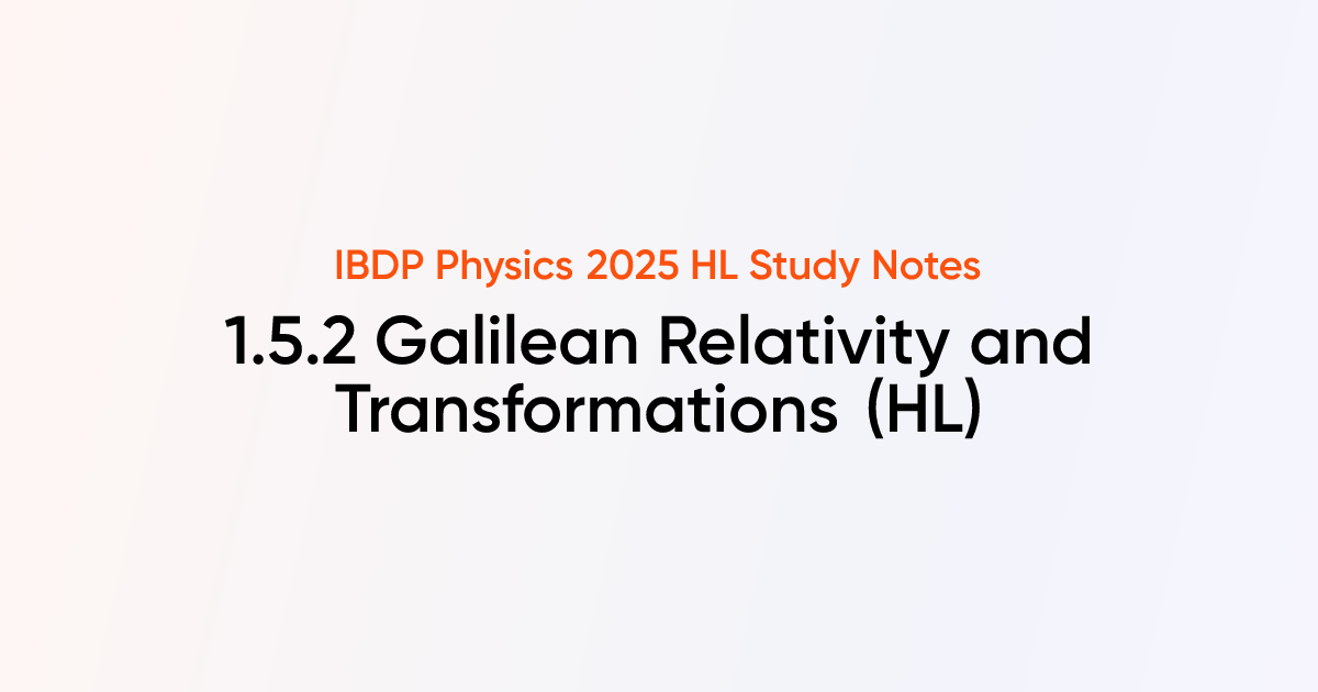 Galilean Relativity And Transformations Hl 152 Ib Dp Physics