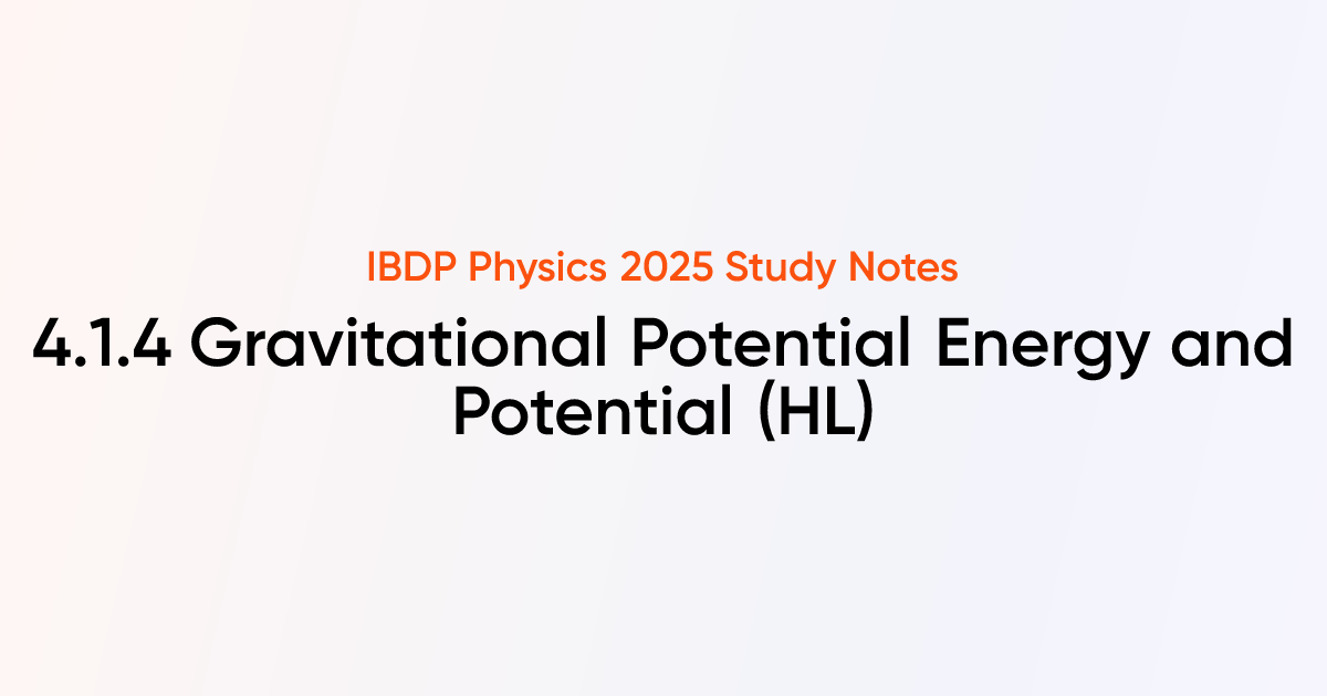 Gravitational Potential Energy and Potential (HL) (4.1.4) | IB DP ...