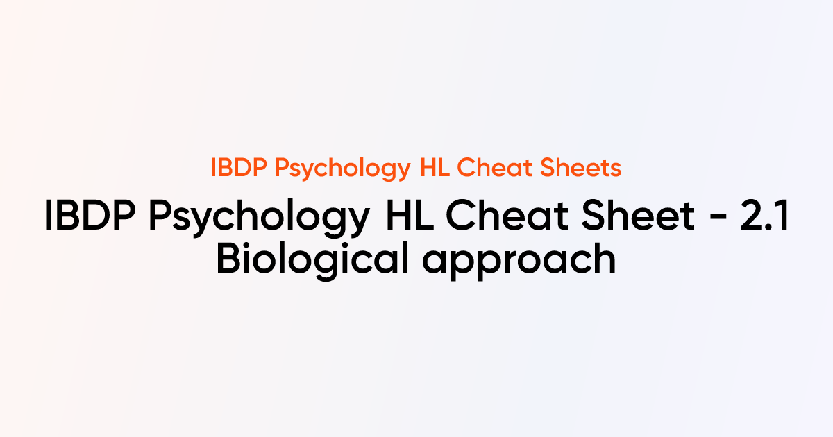 IBDP Psychology HL Cheat sheet - 2.1 Biological approach | IBDP ...