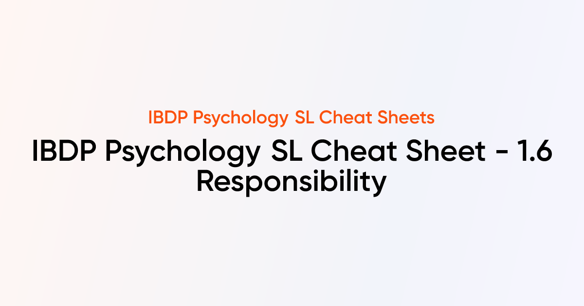 IBDP Psychology SL Cheat sheet - 1.6 Responsibility | IBDP Psychology ...