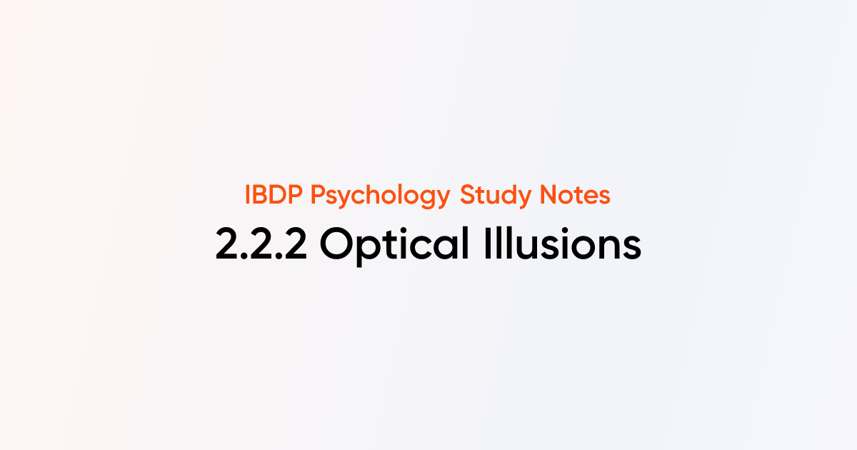 Optical Illusions (2.2.2) | IB DP Psychology | TutorChase