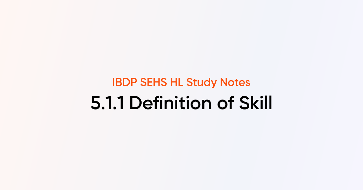 Definition of Skill (5.1.1) | IB DP Sports, Exercise and Health Science ...
