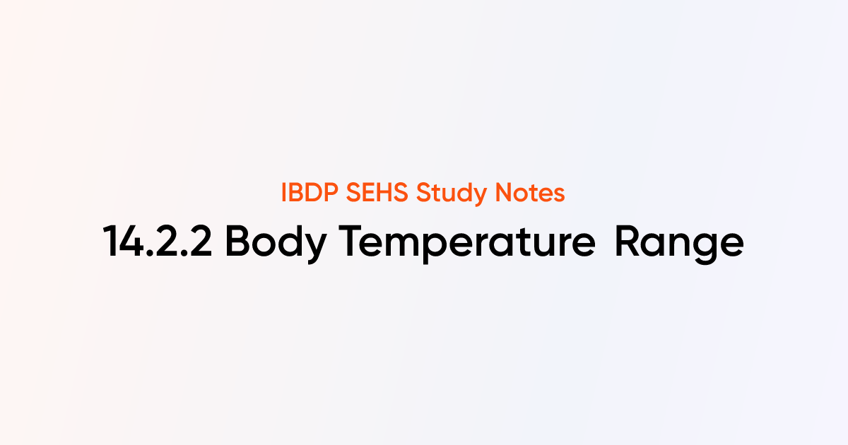 Body Temperature Range (14.2.2) | IB DP Sports, Exercise and Health ...
