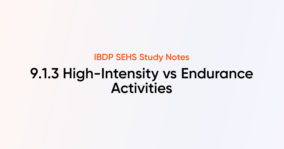 High-Intensity vs Endurance Activities (9.1.3) | IB DP Sports, Exercise ...