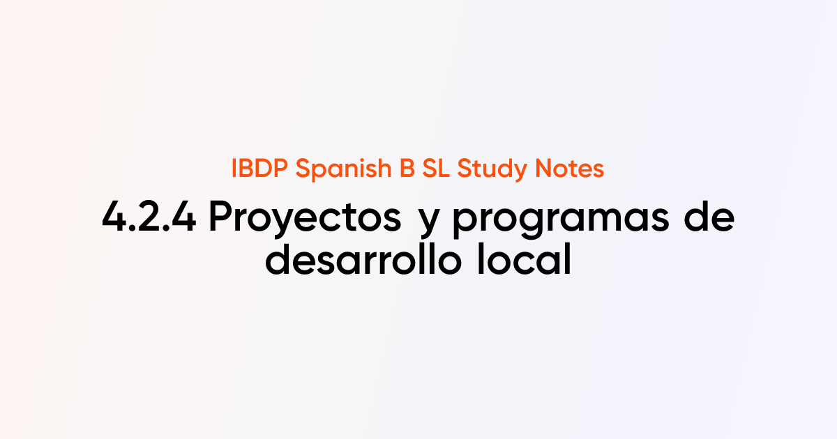 4.2.4 Proyectos y programas de desarrollo local | IB DP Spanish B SL ...