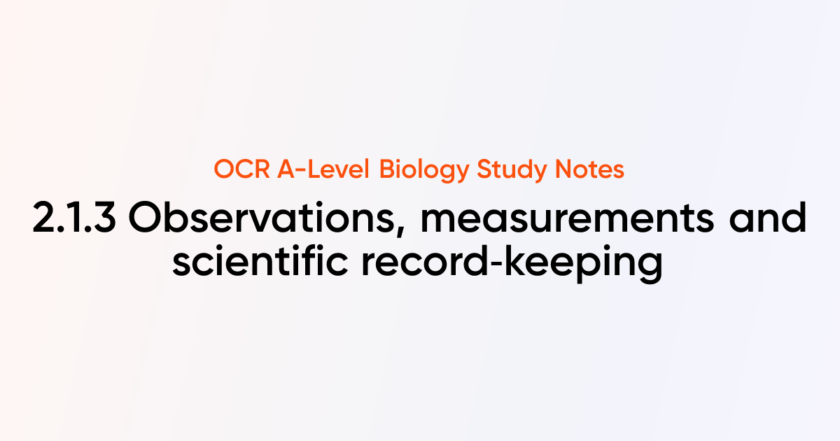 Observations, measurements and scientific record‑keeping (2.1.3) | OCR ...