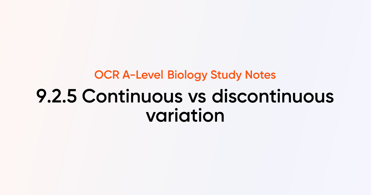 Continuous vs discontinuous variation (9.2.5) | OCR A-Level Biology ...
