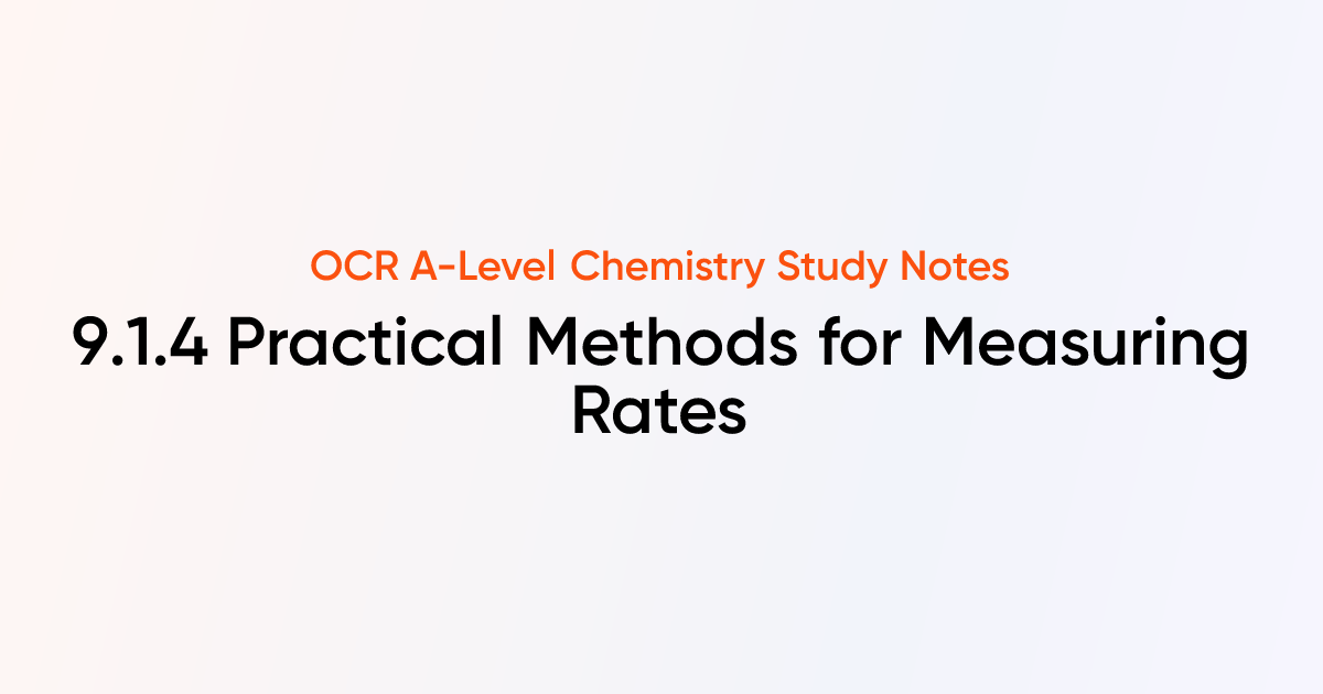 Practical Methods for Measuring Rates (9.1.4) | OCR A-Level Chemistry ...