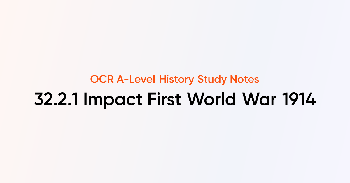 32.2.1 Impact First World War 1914 & Nicholas’ Leadership | OCR A-Level ...