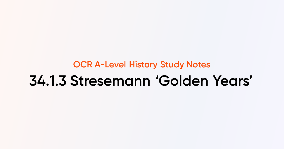 34.1.3 Stresemann ‘Golden Years’ & Dawes Young Plans | OCR A-Level ...