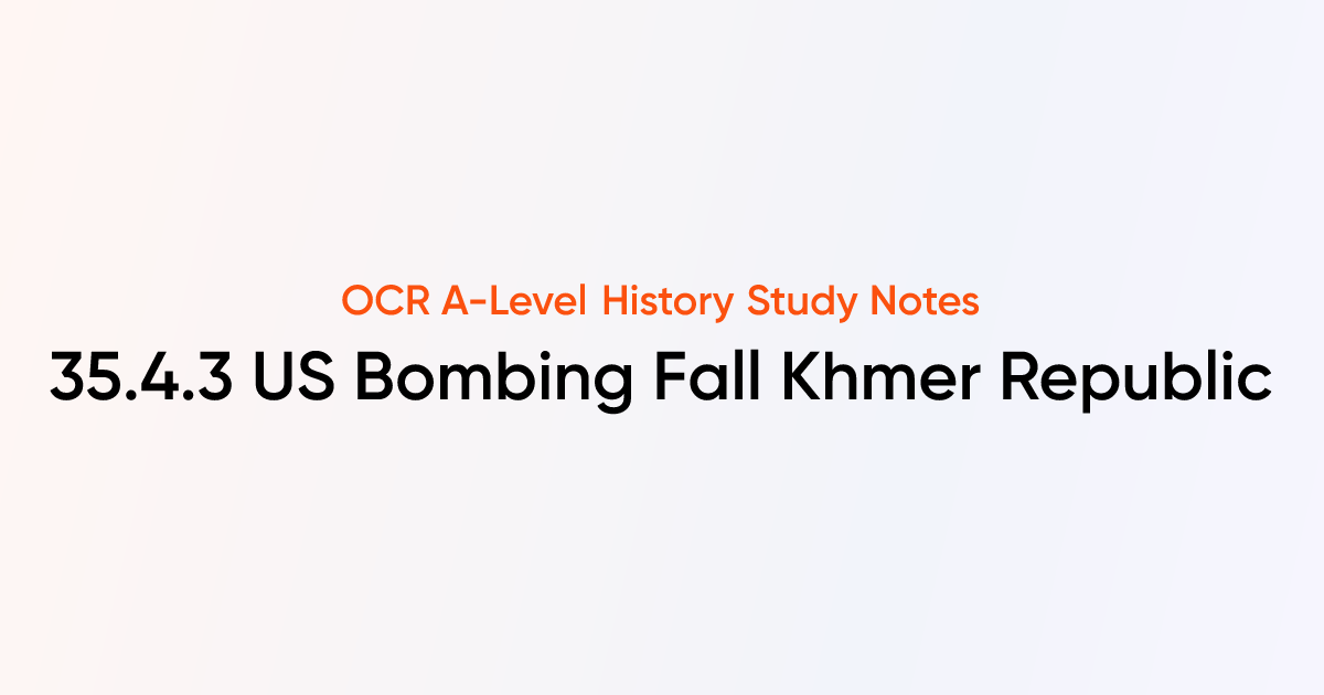 35.4.3 US Bombing Fall Khmer Republic & Pol Pot Democratic Kampuche ...