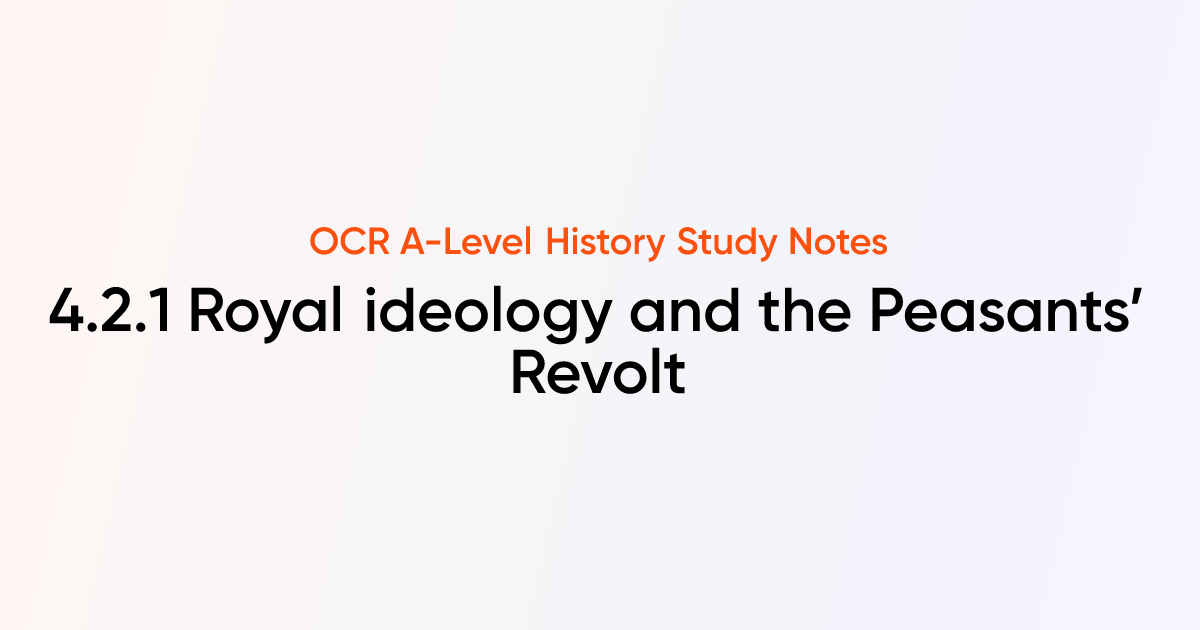 4.2.1 Royal ideology and the Peasants’ Revolt | OCR A-Level History ...