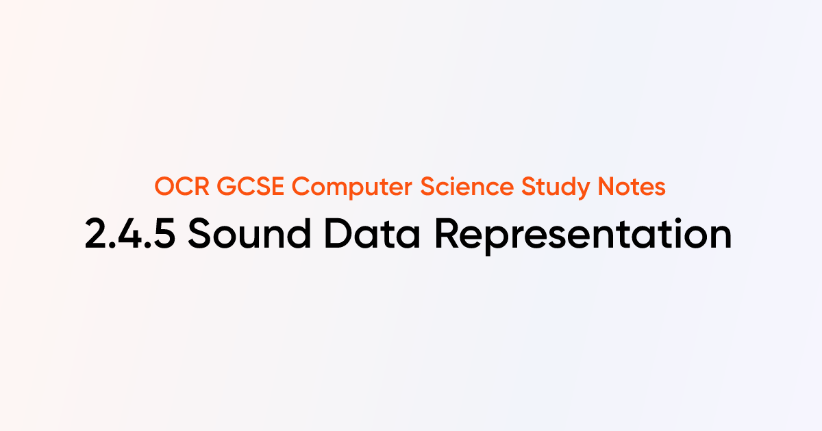245 Sound Data Representation Ocr Gcse Computer Science Notes Tutorchase