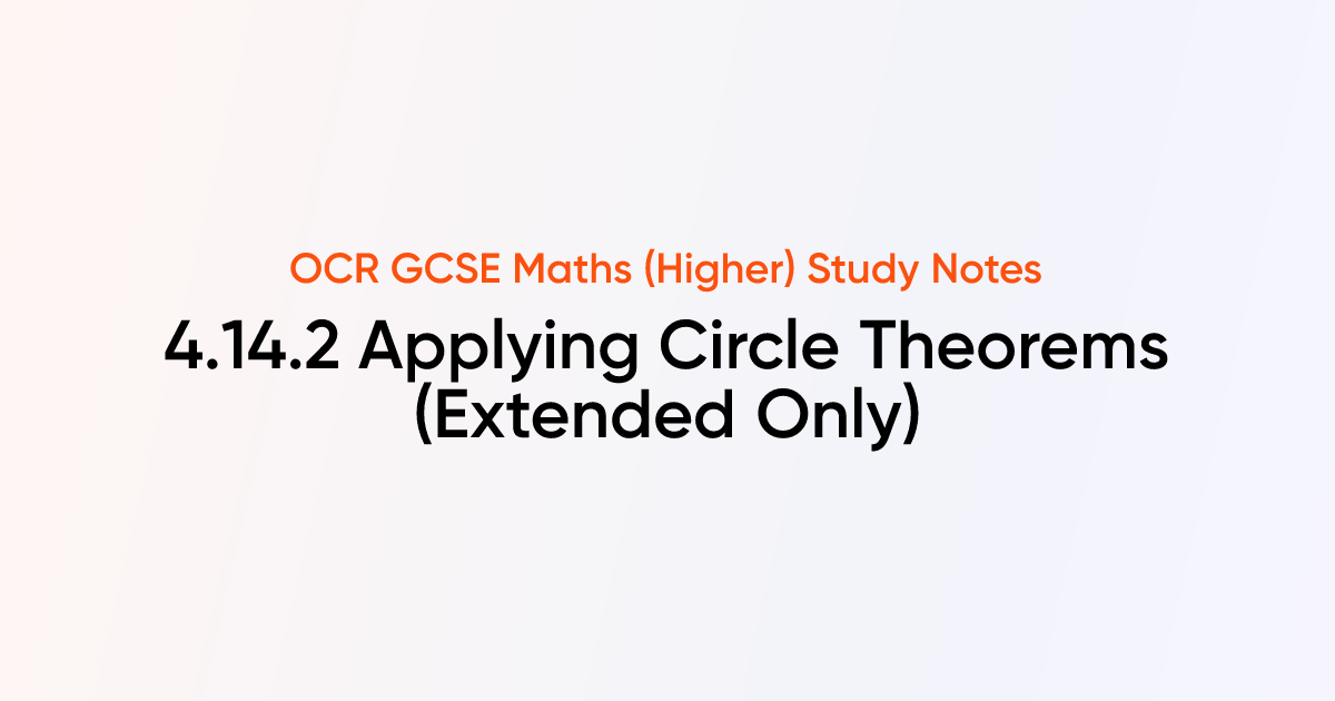 Applying Circle Theorems (Extended Only) (4.14.2) | OCR GCSE Maths ...