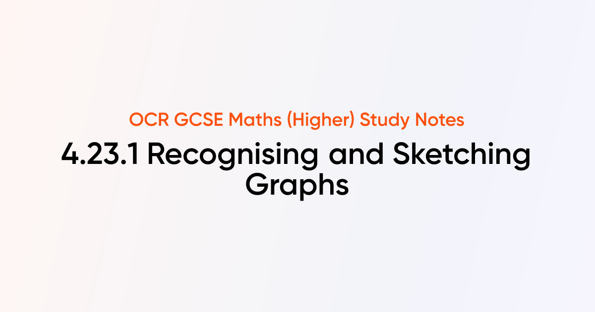 Recognising and Sketching Graphs (4.23.1) | OCR GCSE Maths (Higher ...