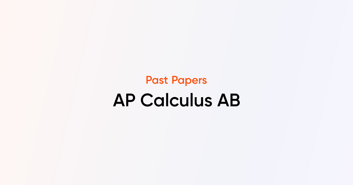AP Calculus AB Practice Papers - TutorChase