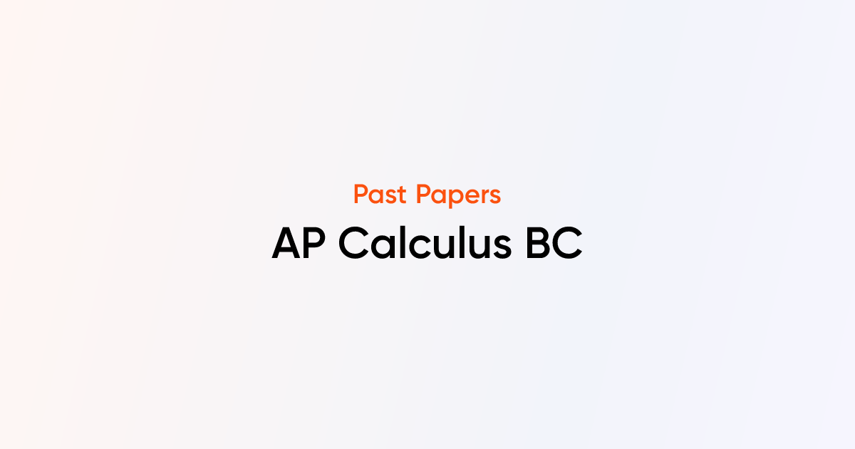 AP Calculus BC Practice Papers - TutorChase