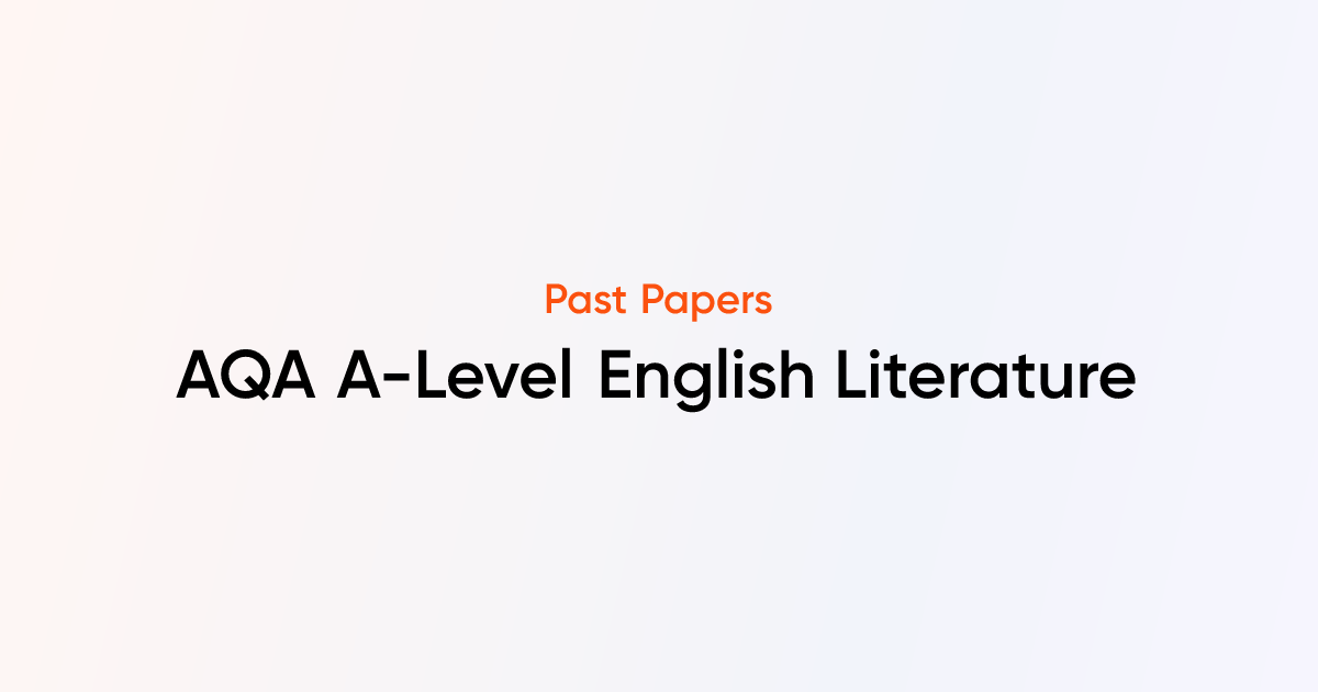AQA A-Level English Literature Past Papers - TutorChase
