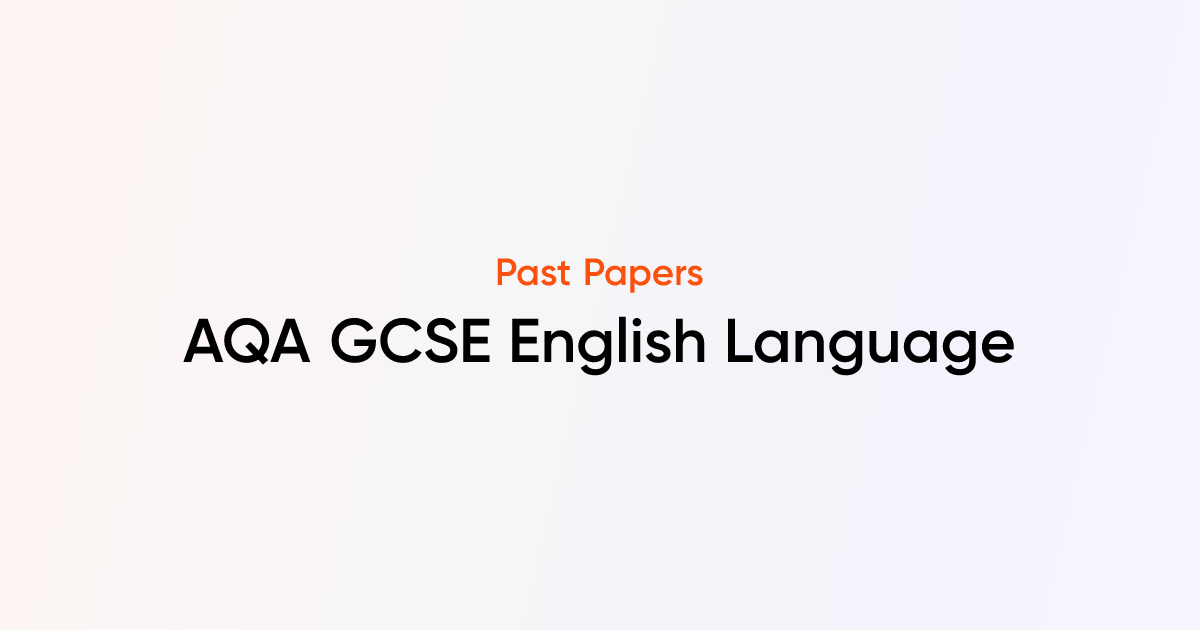 AQA GCSE English Language Past Papers - TutorChase