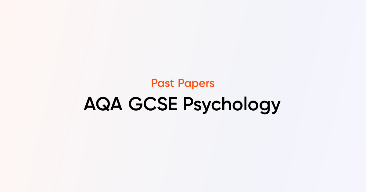 AQA GCSE Psychology Past Papers - TutorChase