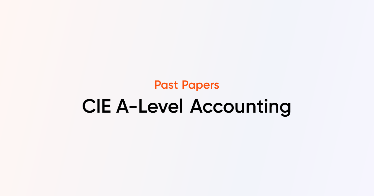Cie A Level Accounting Past Papers Tutorchase