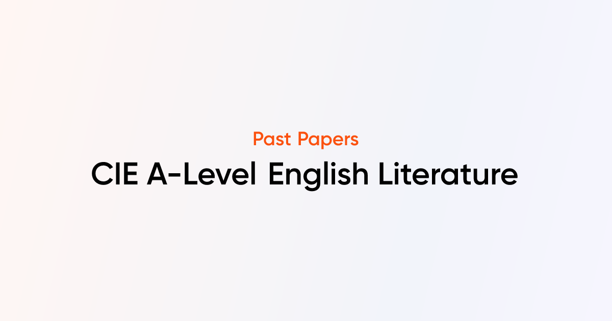 Cie A Level English Literature Past Papers Tutorchase