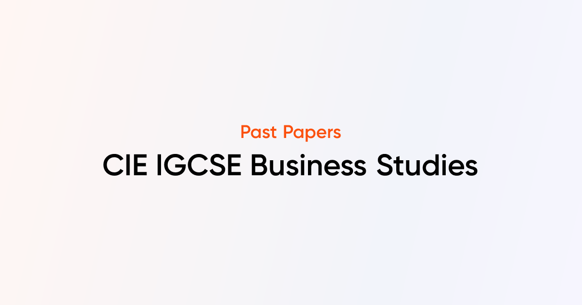 CIE IGCSE Business Studies Past Papers - TutorChase
