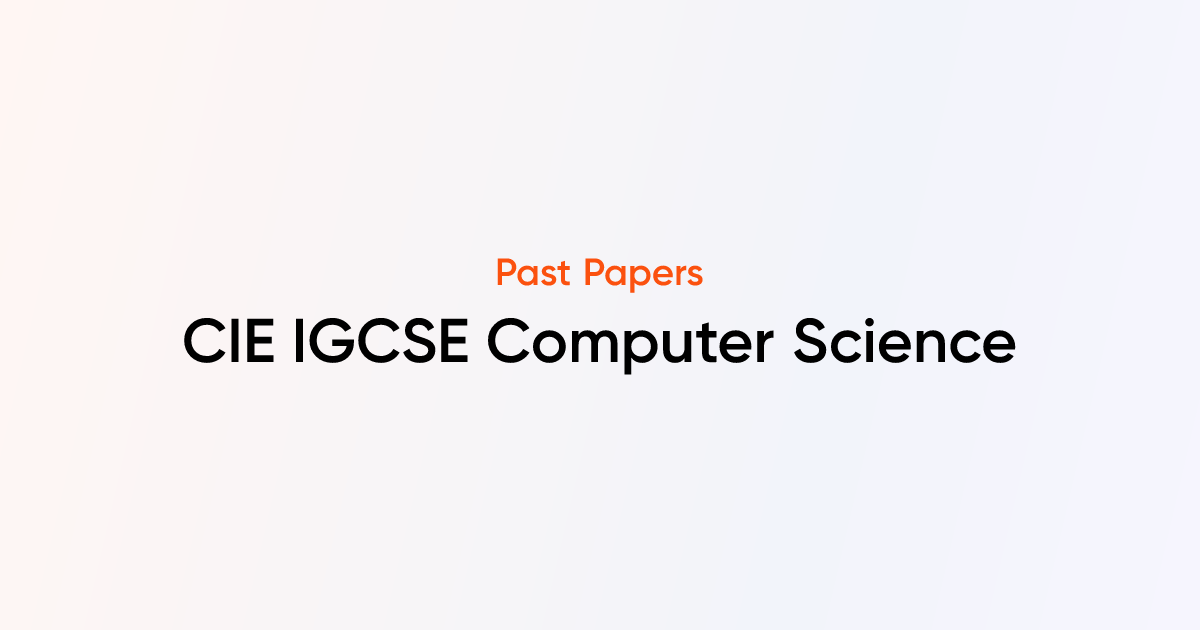 Cie Igcse Computer Science Past Papers Tutorchase