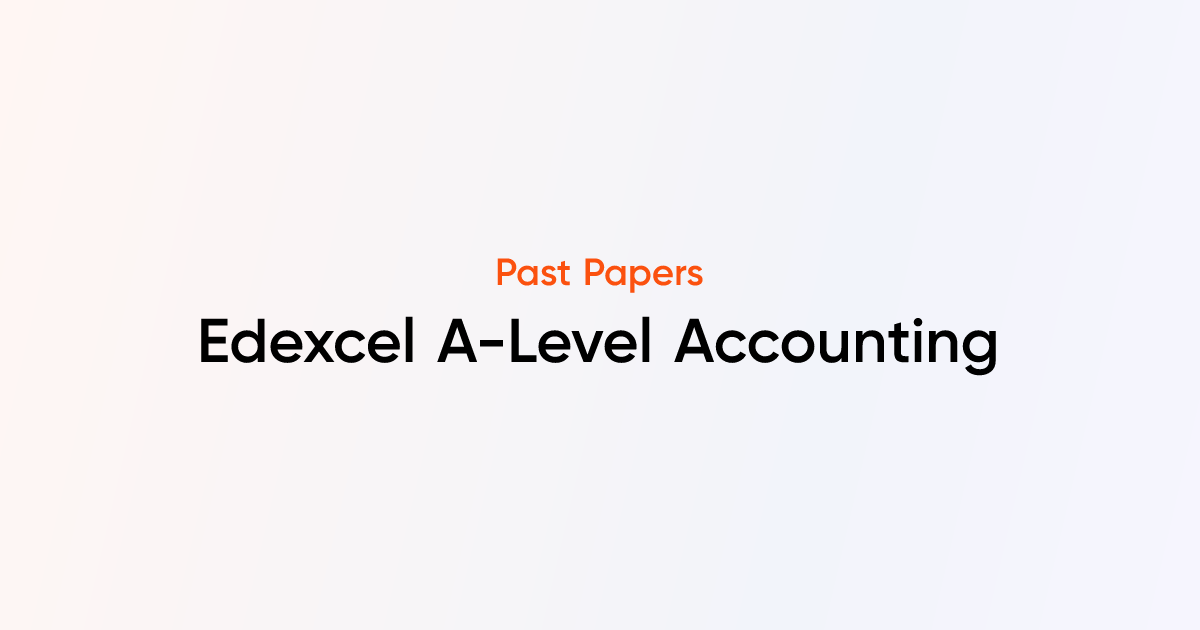 Edexcel A Level Accounting Past Papers Tutorchase