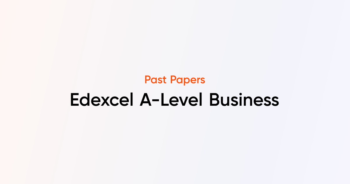 Edexcel A-Level Business Studies Past Papers - TutorChase