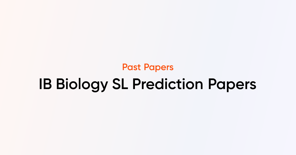 IB Biology SL Practice and Prediction Papers - TutorChase