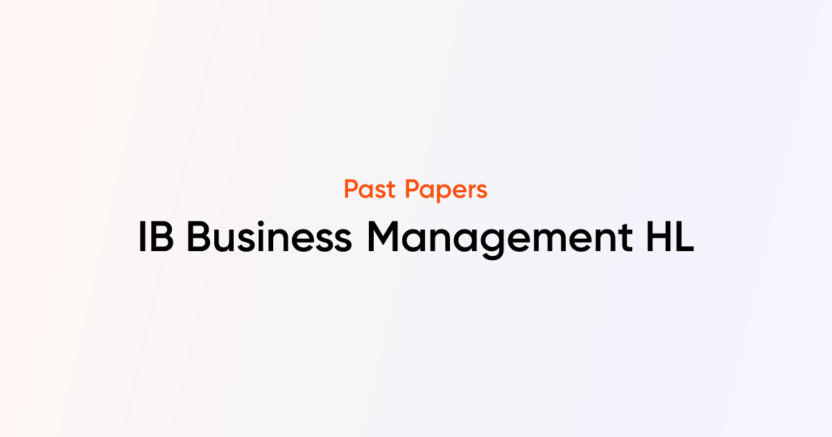 IB Business Management HL Practice Papers - TutorChase