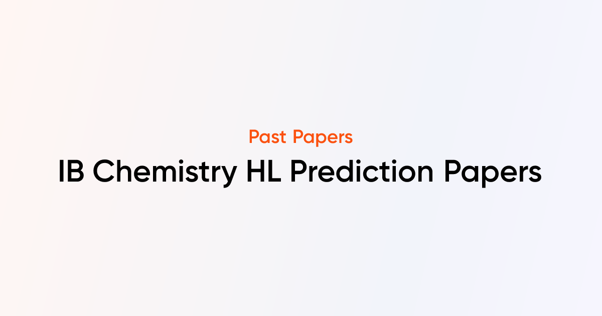 IB Chemistry HL Practice and Prediction Papers - TutorChase